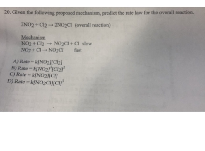 Solved 20. Given the following proposed mechanism, predict | Chegg.com