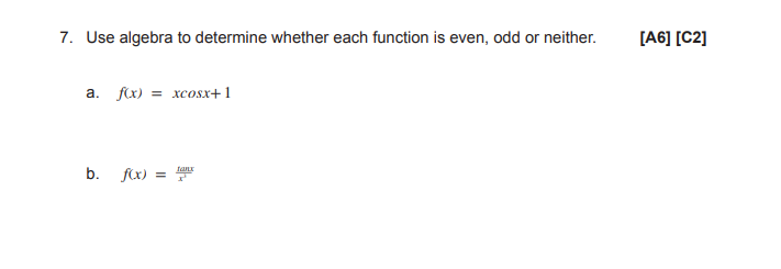 Solved 7. Use algebra to determine whether each function is | Chegg.com