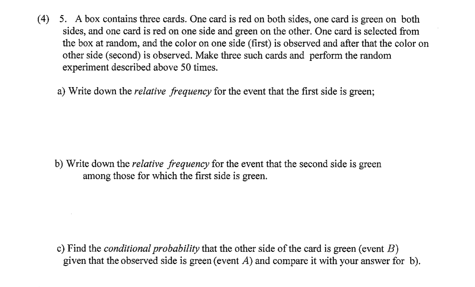 Solved (4) 5. A box contains three cards. One card is red on | Chegg.com