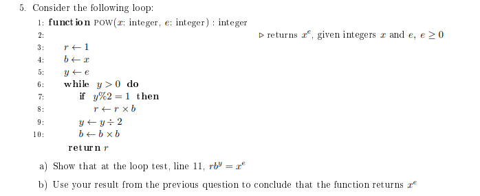 Solved 5. Consider the following loop: 1: funct ion POW (x : | Chegg.com