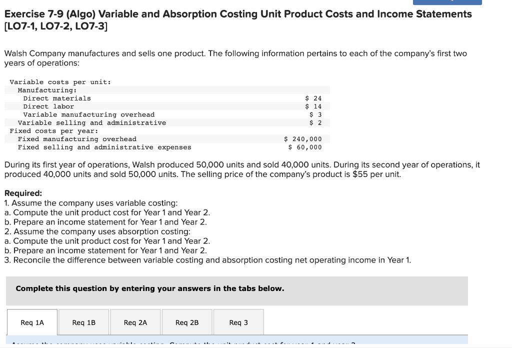 Solved Exercise 7-9 (Algo) Variable and Absorption Costing | Chegg.com
