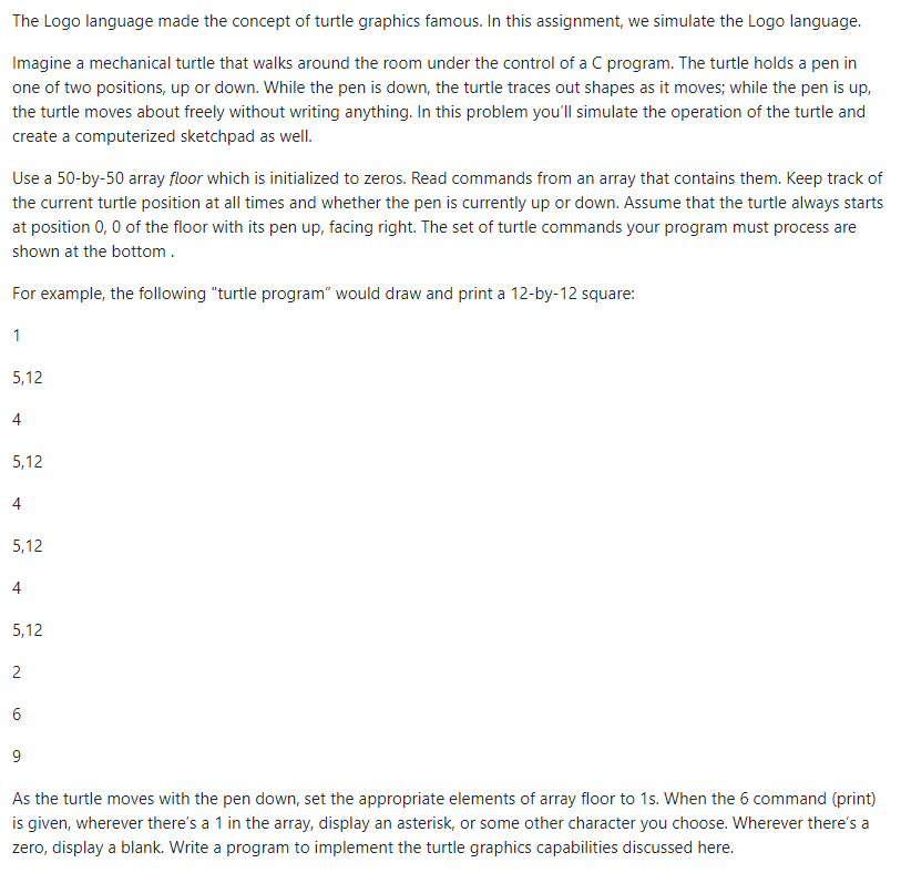 Solved The Logo language made the concept of turtle graphics | Chegg.com