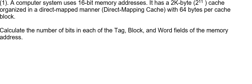Solved 1 A Computer System Uses 16 Bit Memory Addresses 6986