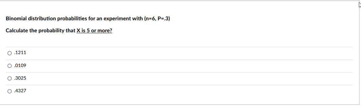 Solved Binomial distribution probabilities for an experiment | Chegg.com