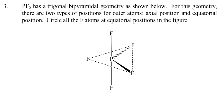 Solved 3. PFs has a trigonal bipyramidal geometry as shown | Chegg.com