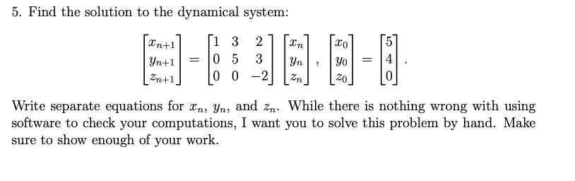 Solved 5. Find the solution to the dynamical system: | Chegg.com
