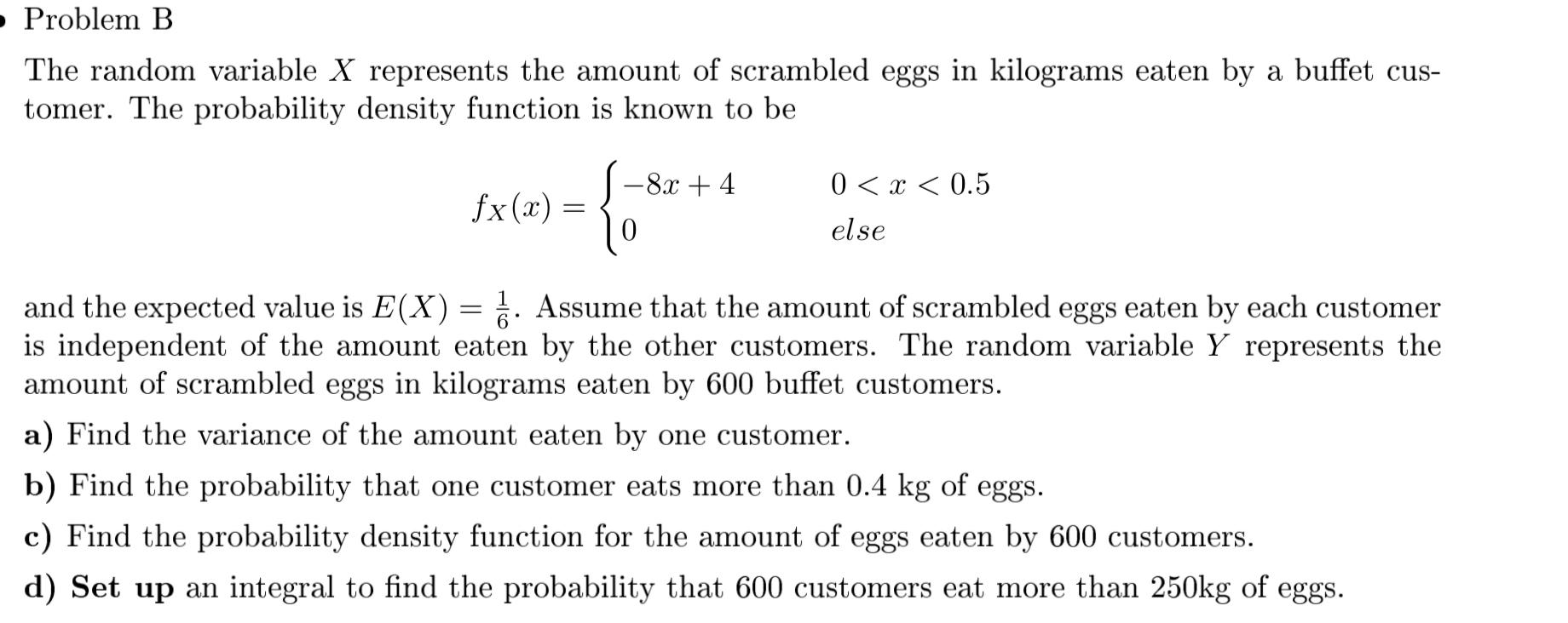 Solved The random variable X represents the amount of | Chegg.com