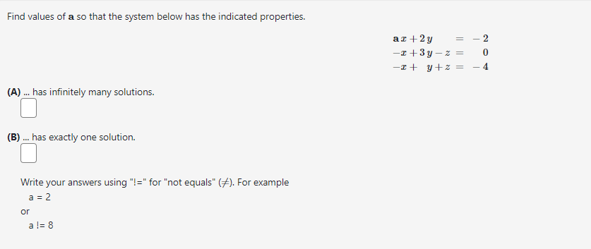 Solved Find values of a so that the system below has the | Chegg.com