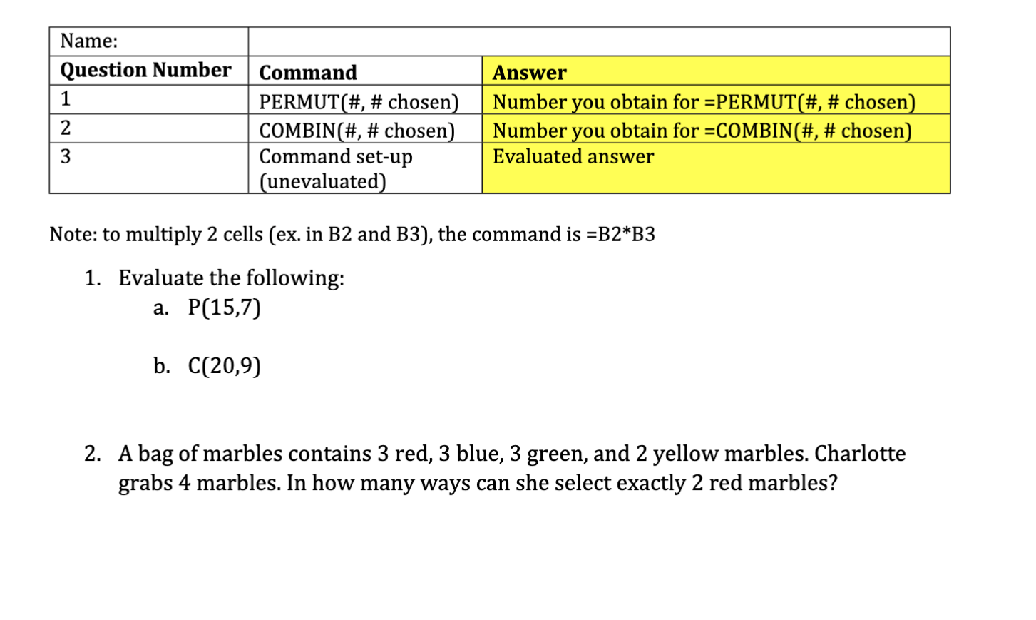 Solved Note: to multiply 2 cells (ex. in B2 and B3), the | Chegg.com