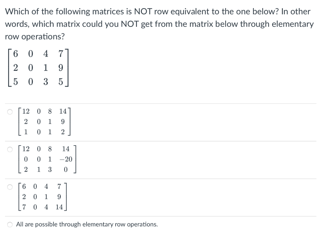 Solved Which of the following matrices is NOT row equivalent | Chegg.com