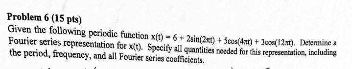 Solved Problem 6 (15 ﻿pts)Given the following periodic | Chegg.com