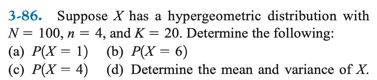 Solved 3-86. Suppose X has a hypergeometric distribution | Chegg.com