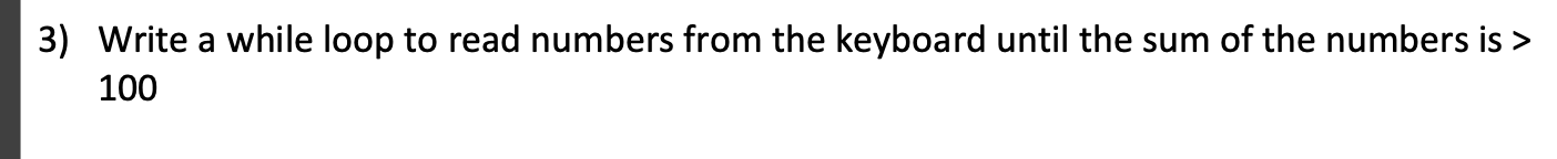 Solved 3) Write a while loop to read numbers from the | Chegg.com