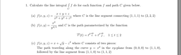 Solved Calculate the line integral integral_C f ds for each | Chegg.com