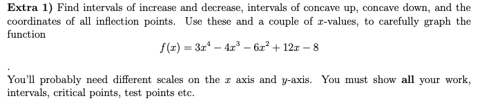 Solved Extra 1) Find intervals of increase and decrease, | Chegg.com