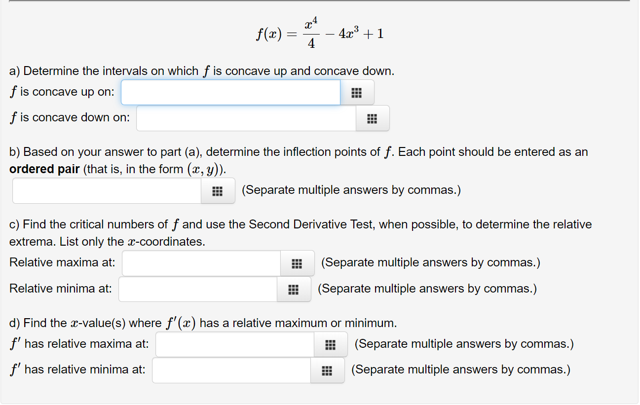 Solved f(x)=4x4−4x3+1 a) Determine the intervals on which f | Chegg.com