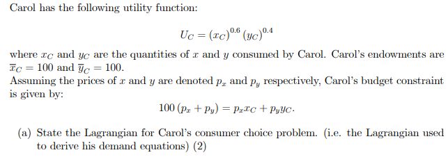 Solved Carol has the following utility function: Uc = (30). | Chegg.com