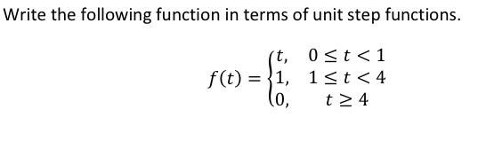 Write The Following Function In Terms Of Unit Step