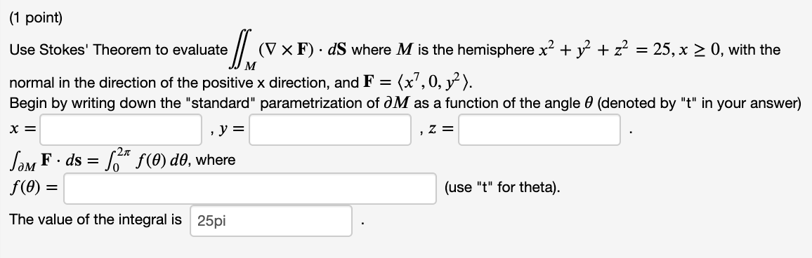 Solved (1 point) lo M Use Stokes' Theorem to evaluate (V XF) | Chegg.com