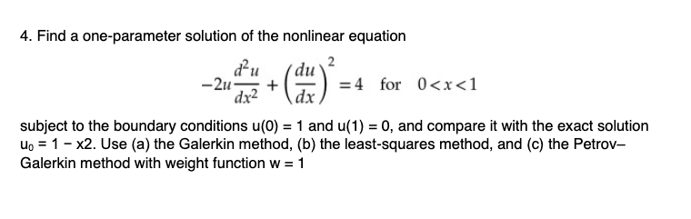 Solved 4. Find a one-parameter solution of the nonlinear | Chegg.com