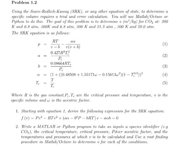 Solved Problem 1.2 Using the Soave-Redlich-Kwong (SRK), or | Chegg.com
