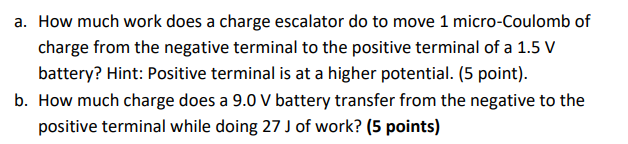 Solved a. How much work does a charge escalator do to move 1 | Chegg.com