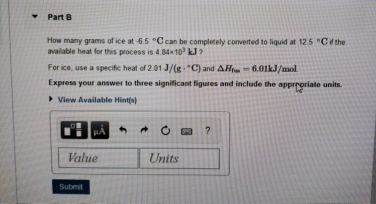 Solved Part B How many grams of ice at -6.5 °C can be | Chegg.com