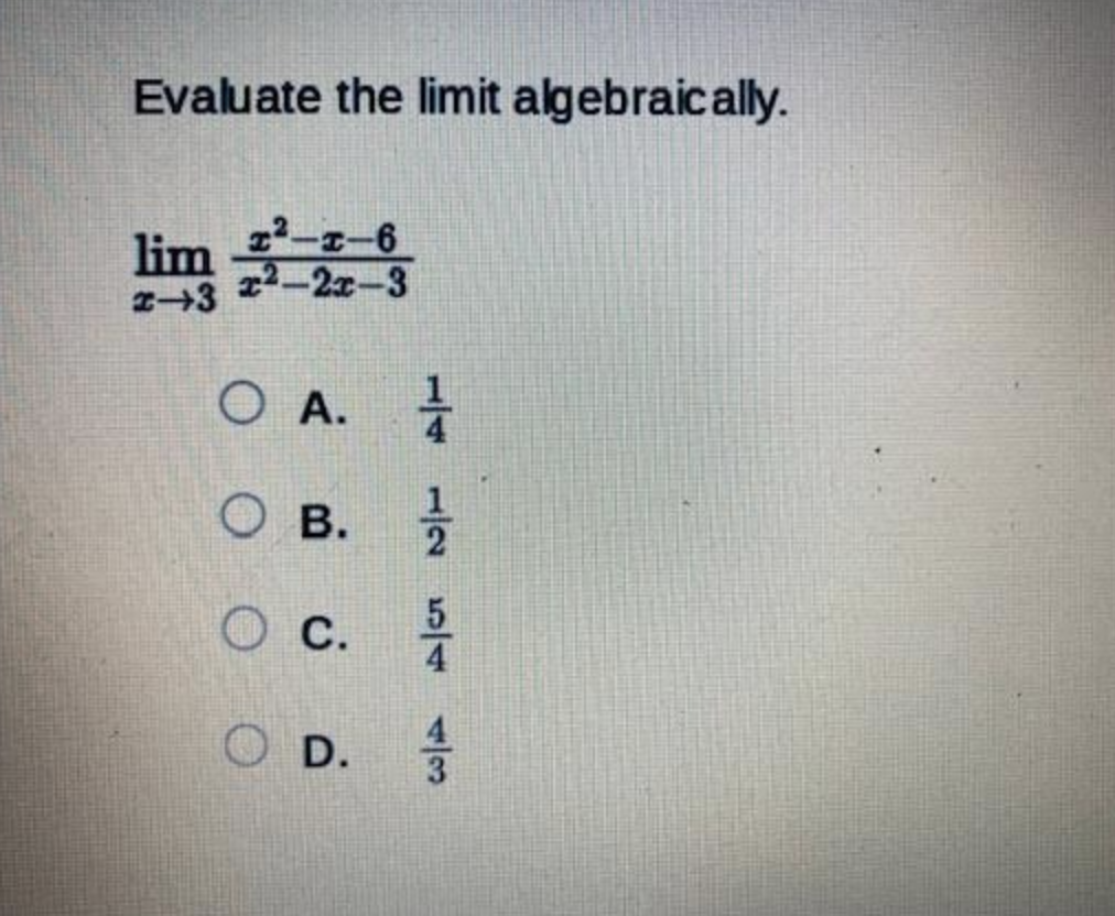 Solved Evaluate the limit algebraic ally. | Chegg.com