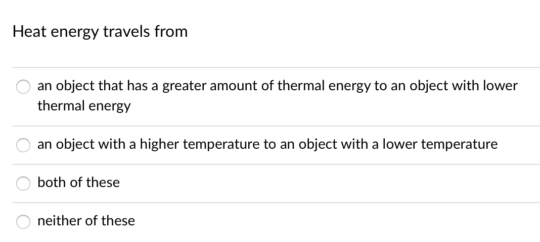 Solved Heat energy travels from an object that has a greater | Chegg.com