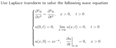Solved Use Laplace transform to solve the following wave | Chegg.com