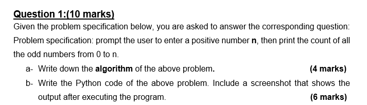 Solved Question 1:(10 marks) Given the problem specification | Chegg.com