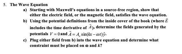 Solved 5. The Wave Equation a) Starting with Maxwell's | Chegg.com