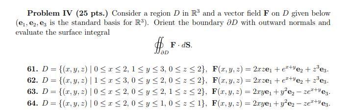 Solved Problem IV (25 pts. Consider a region D in R3 and a | Chegg.com