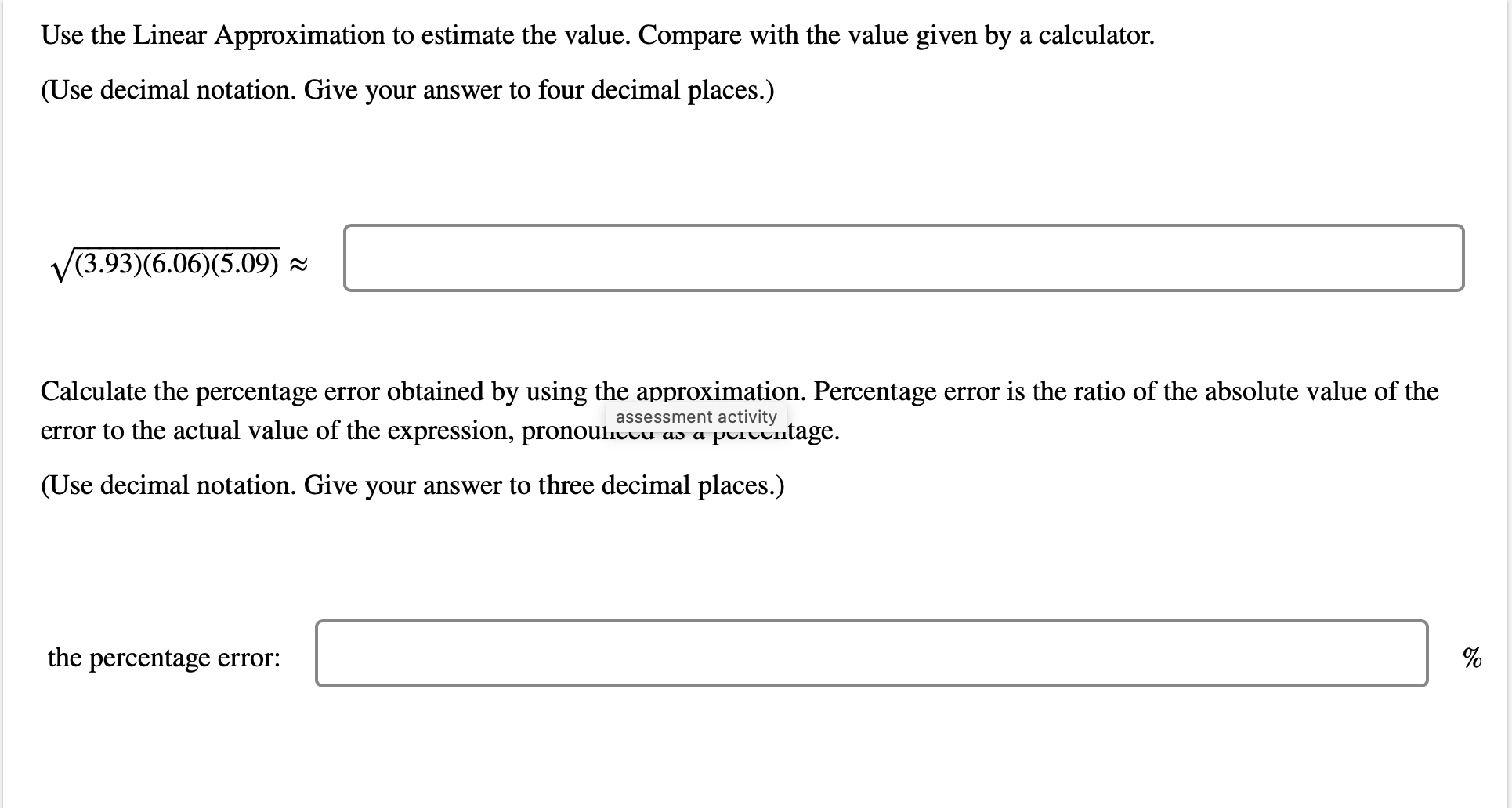 Solved Use the Linear Approximation to estimate the value. | Chegg.com