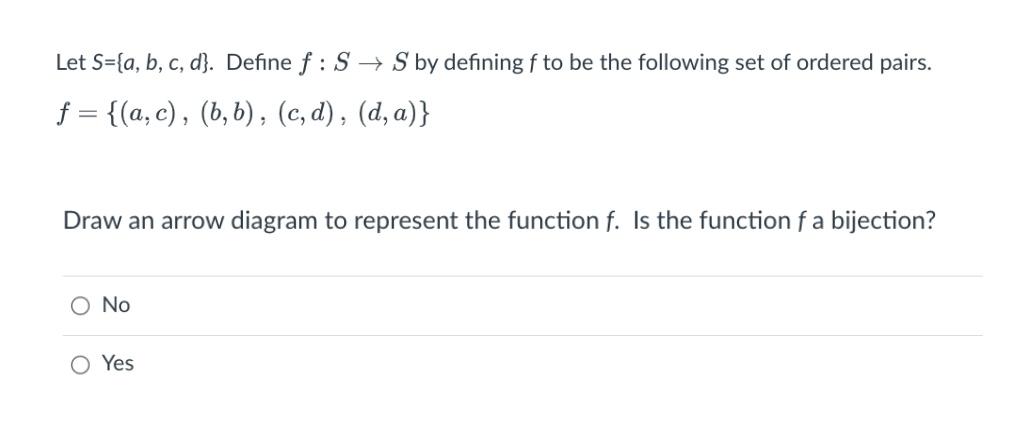 Solved Let S={a,b,c,d}. Define f:S→S by defining f to be the | Chegg.com