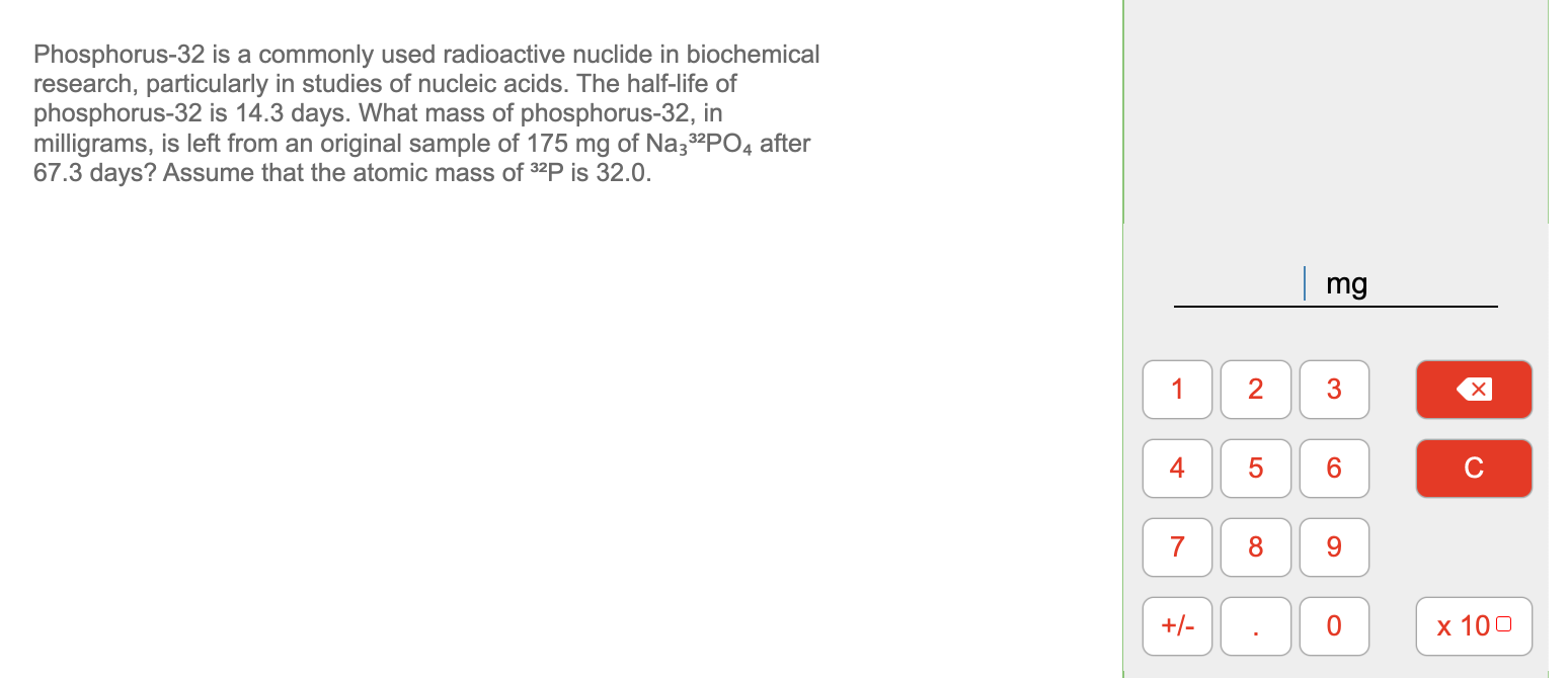 Solved Phosphorus-32 is a commonly used radioactive nuclide | Chegg.com