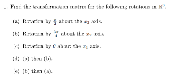 Solved 1. Find the transformation matrix for the following | Chegg.com