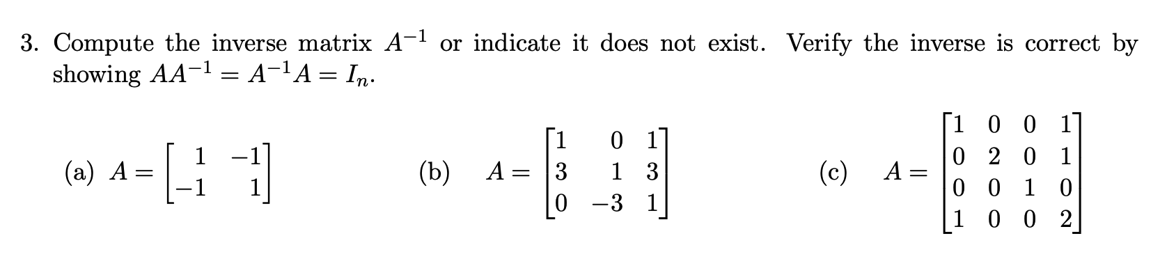 Solved 3. Compute the inverse matrix A−1 or indicate it does | Chegg.com