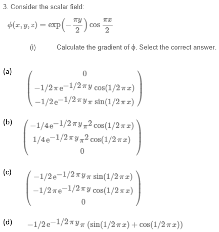 Solved 3. Consider the scalar field Calculate the gradient | Chegg.com