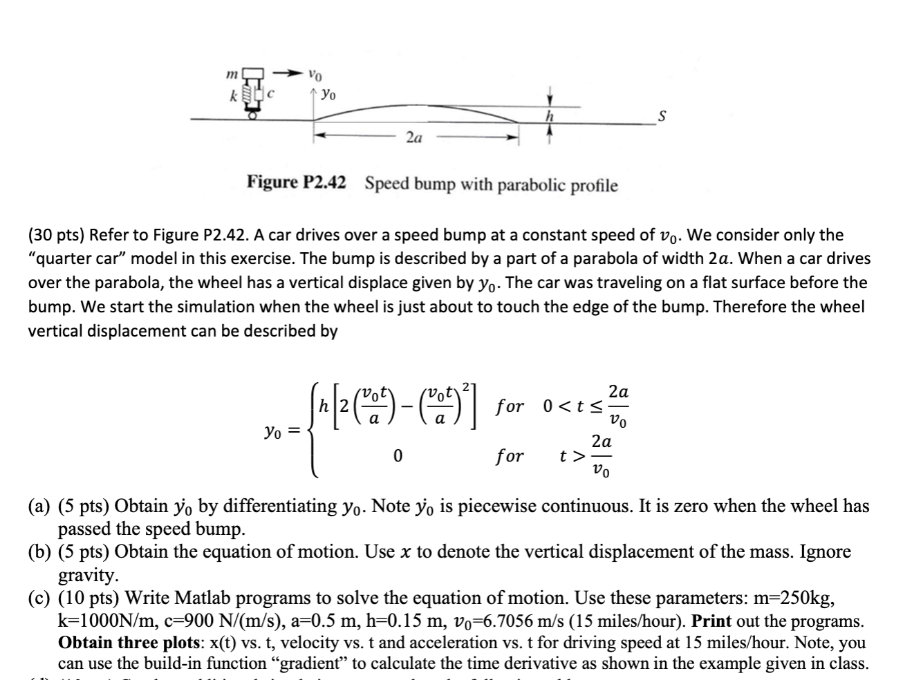 Solved m VO k с Yo S 2a Figure P2.42 Speed bump with | Chegg.com
