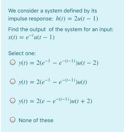 Solved We consider a system defined by its impulse response: | Chegg.com