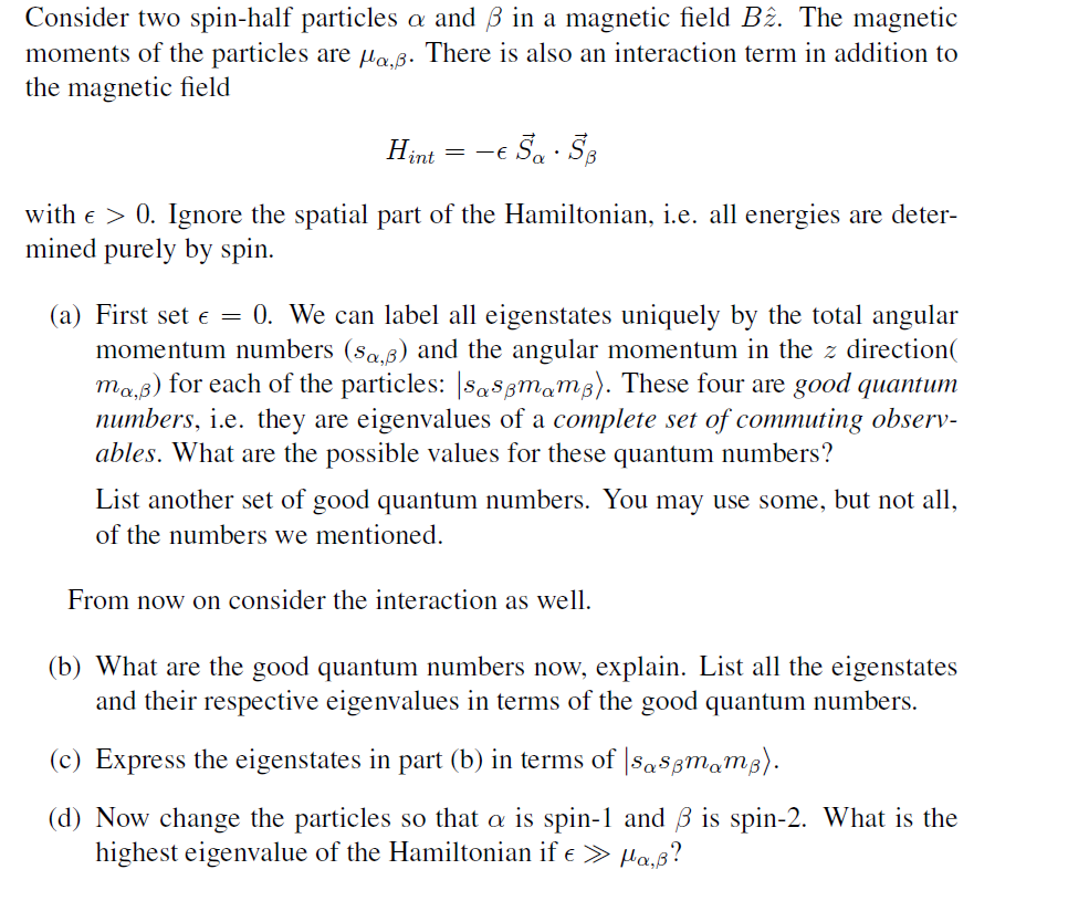 Solved Consider two spin-half particles a and ß in a | Chegg.com