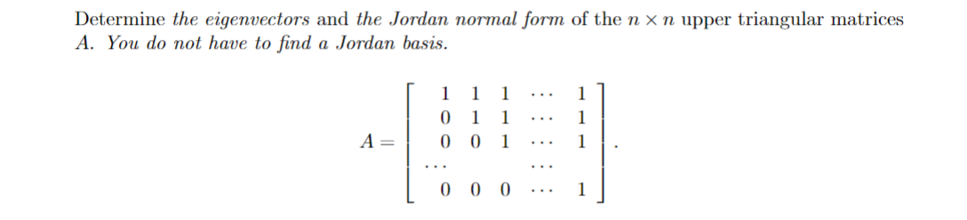 Solved Determine the eigenvectors and the Jordan normal form | Chegg.com
