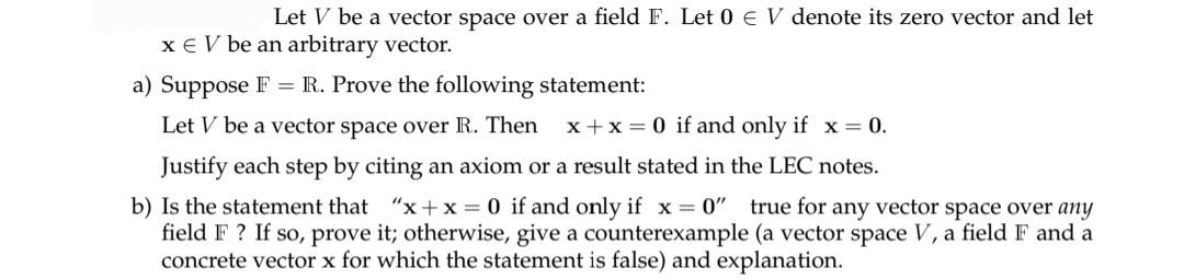 Solved Let V be a vector space over a field F. Let 0∈V | Chegg.com Solved Let V be a vector space over a field F. Let 0∈V | Chegg.com