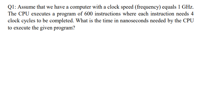 Solved Q1: Assume that we have a computer with a clock speed | Chegg.com