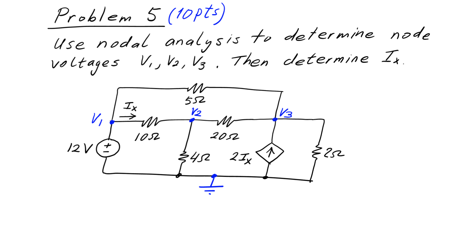 Solved Problem 5 (10pts) use nodal analysis to determine | Chegg.com