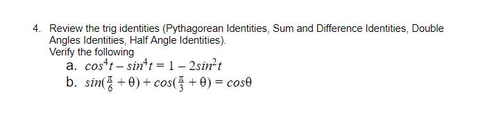 Solved 4. Review the trig identities (Pythagorean | Chegg.com