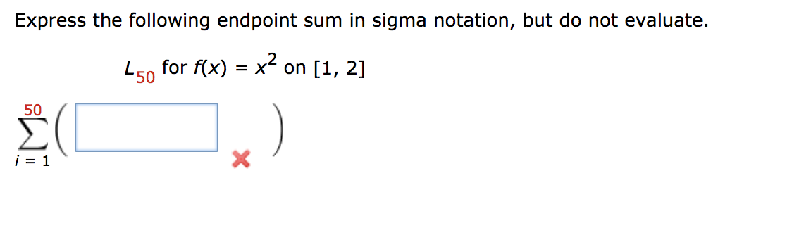 Solved Express the following endpoint sum in sigma notation, | Chegg.com