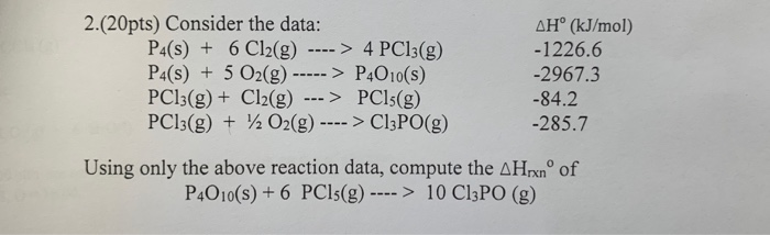 Solved 2.(20pts) Consider the data: P4(s) + 6 Cl2(g) > 4 | Chegg.com