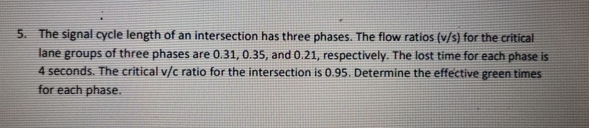 Solved 4. The signal cycle length for an intersection is 105 | Chegg.com